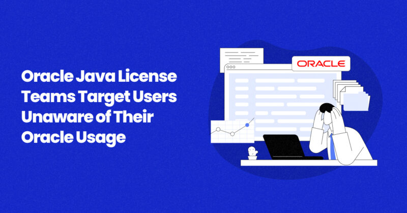 Oracle Targets Organizations Unaware of Java License Requirements